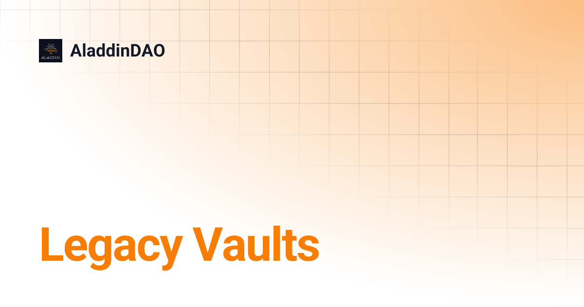 Legacy Vaults | AladdinDAO